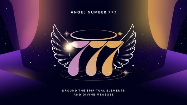 Angel Number 777: Meaning, Messages & Why You See It